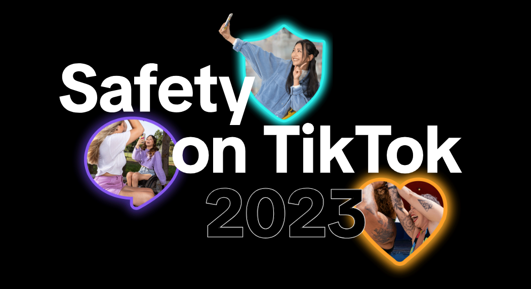 Everything You Need to Know About TikTok's Approach to Safety and ...