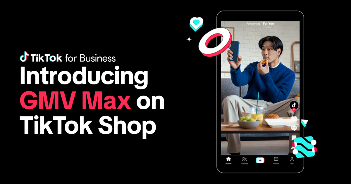 GMV Max: Your TikTok Shop growth engine | TikTok For Business Blog