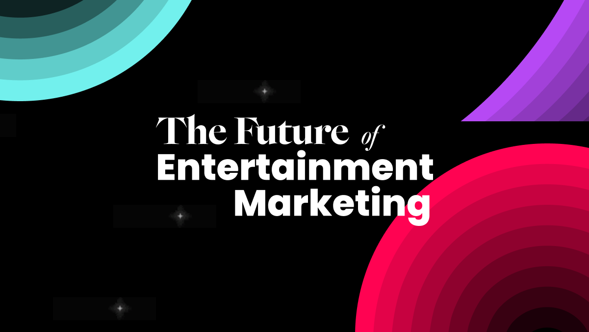 Lights, camera, action! Discover the future of entertainment marketing ...