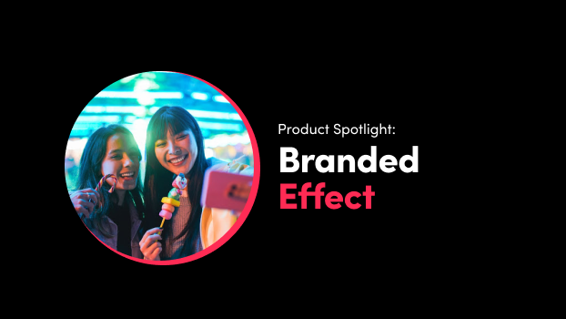 Branded Effect: Place your brand center stage | TikTok For Business Blog